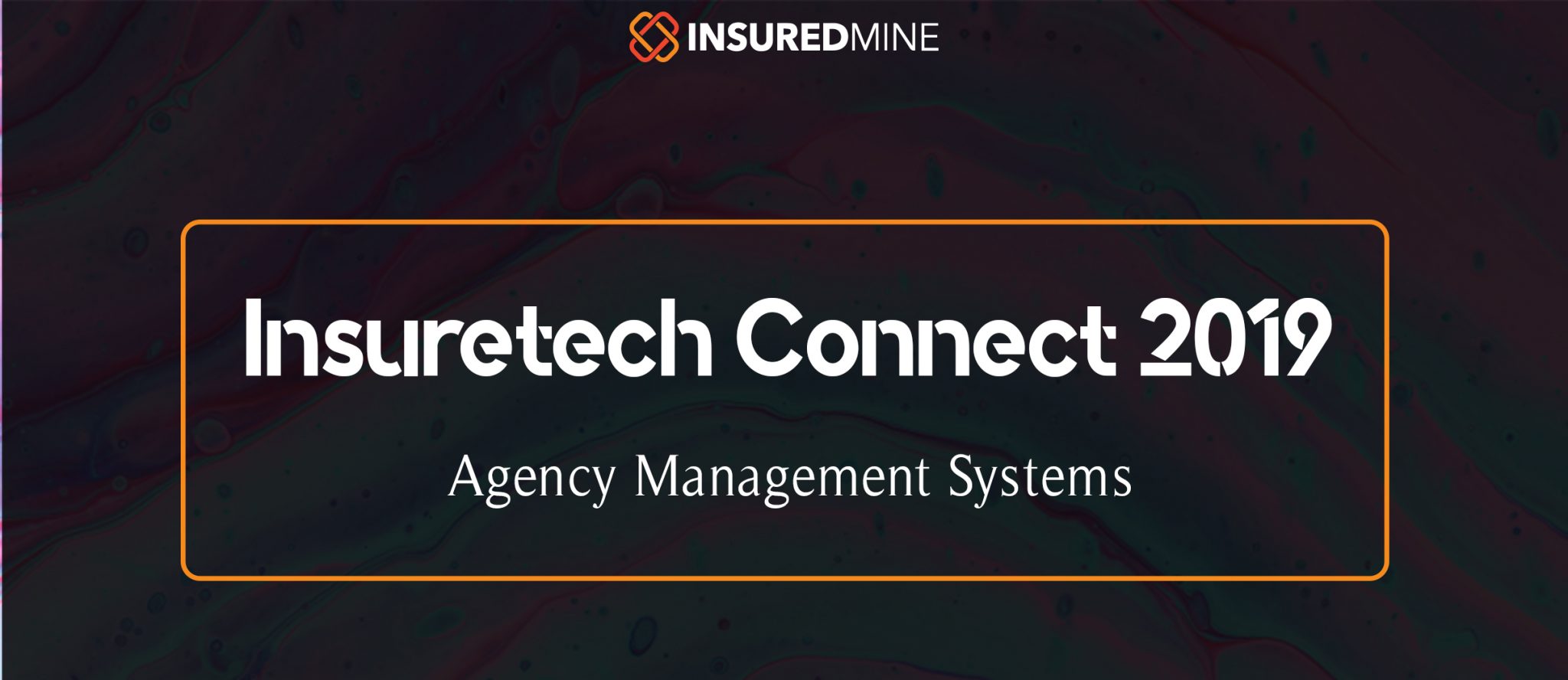 Podcast: Insuretech Connect 2019 - InsuredMine CRM | Optimize and Grow ...